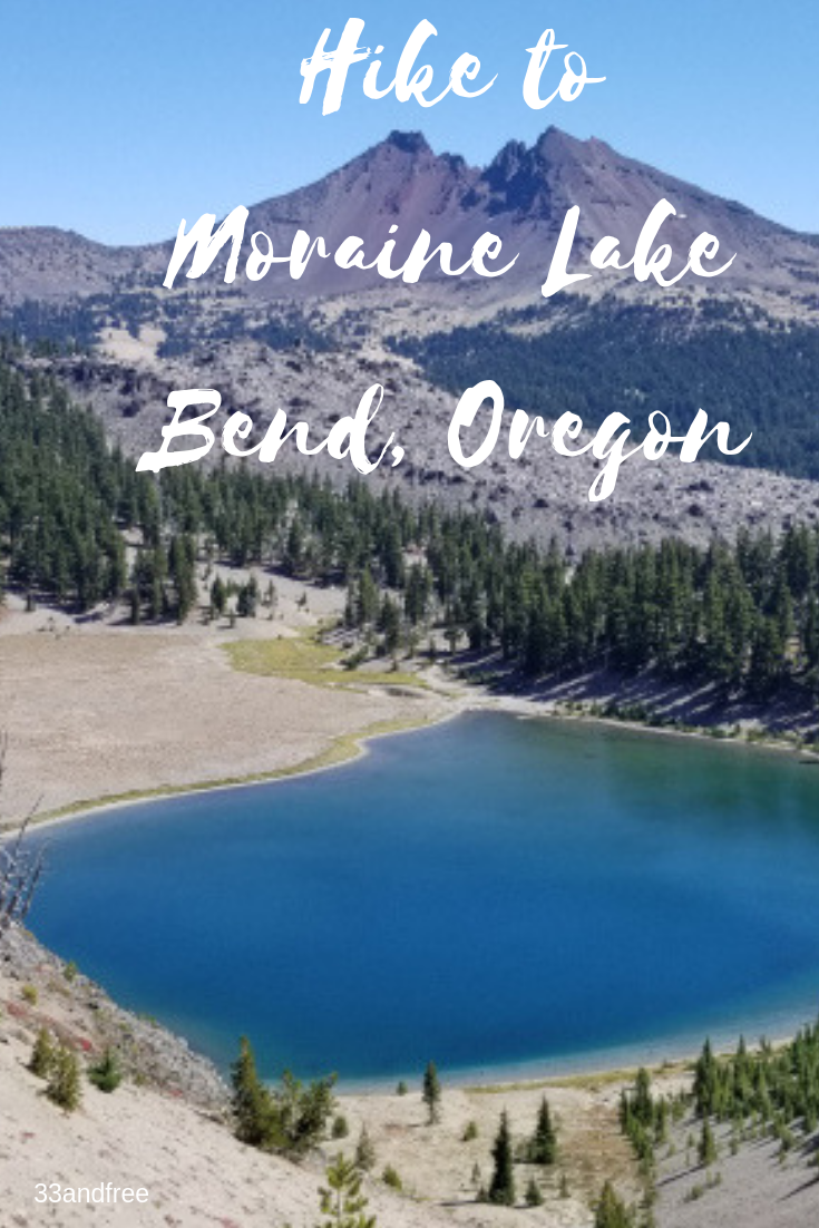 Hike to Moraine Lake in Bend, Oregon – 33andfree