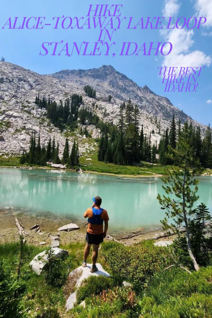 Hike Alice-Toxaway Loop Trail in Stanley, Idaho – 33andfree